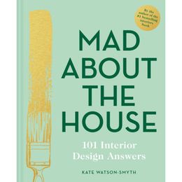 Mad About the House: The Practical Stuff - Kate Watson-Smyth, Gebunden