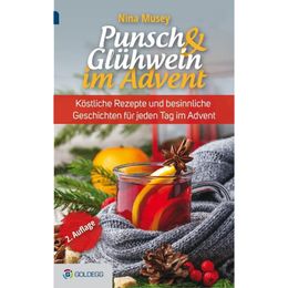 Goldegg Leben und Gesundheit / Punsch & Glühwein im Advent - Nina Musey, Gebunden