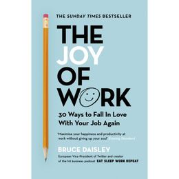The Joy of Work - Bruce Daisley, Kartoniert (TB)