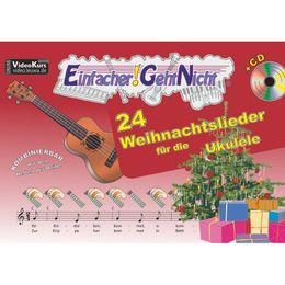 Einfacher!-Geht-Nicht / Einfacher!-Geht-Nicht: 24 Weihnachtslieder für die Ukulele, m. Audio-CD - Anton Oberlin, Martin Leuchtner, Bruno Waizmann, Kartoniert (TB)