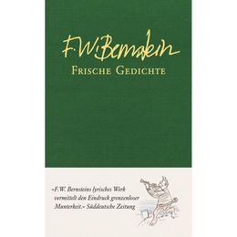 Antje Kunstmann Verlag Frische Gedichte - F. W. Bernstein, Leinen