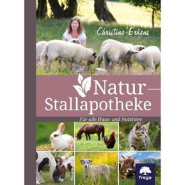 Freya Natur-Stallapotheke - Christine Erkens, Gebunden