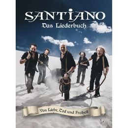 Bosworth Von Liebe, Tod und Freiheit - Das Liederbuch - Santiano, Kartoniert (TB)