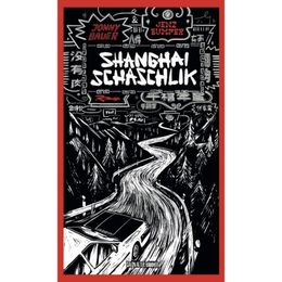 Shanghai Schaschlik - Jonny Bauer, Jenz Bumper, Gebunden
