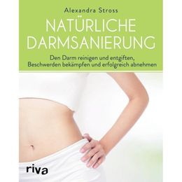 Riva Natürliche Darmsanierung - Alexandra Stross, Kartoniert (TB)