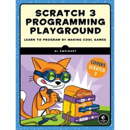 Scratch 3 Programming Playground - Al Sweigart, Kartoniert (TB)