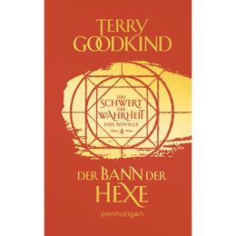 Der Bann der Hexe - Das Schwert der Wahrheit / Die Kinder von D’Hara Bd.4 - Terry Goodkind, Gebunden