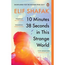 10 Minutes 38 Seconds in this Strange World - Elif Shafak, Kartoniert (TB)