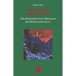 Weihnachten bei Philosophen - Rainer Otte, Gebunden