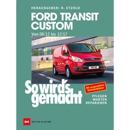 Delius Klasing Verlag Ford Transit Custom. Von 08/12 bis 12/17 - Rüdiger Etzold, Kartoniert (TB)