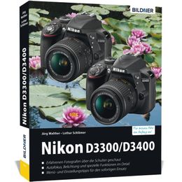Nikon D3300 / D3400 - Jörg Walther, Lothar Schlömer, Gebunden