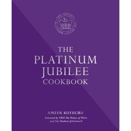 The Platinum Jubilee Cookbook - Ameer Kotecha, Gebunden