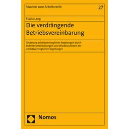 Nomos Die verdrängende Betriebsvereinbarung - Flavia Lang, Kartoniert (TB)
