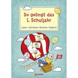 Loewe Verlag So gelingt das 1. Schuljahr - Roland Volk, Sabine Kalwitzki, Ursula Prokopp, Gisela Dorst, Kartoniert (TB)