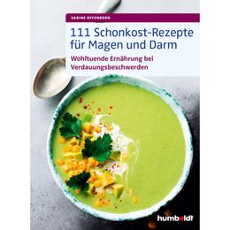 Humboldt 111 Schonkost-Rezepte für Magen und Darm - Sabine Offenborn, Kartoniert (TB)