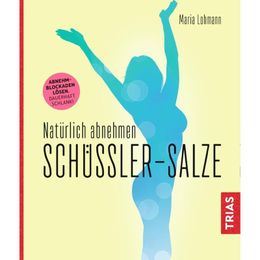 Trias Schüßler-Salze - Natürlich abnehmen - Maria Lohmann, Kartoniert (TB)