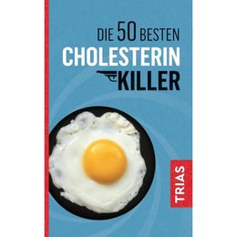 Trias Die 50 besten Cholesterin-Killer - Sven-David Müller, Kartoniert (TB)