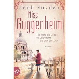 Miss Guggenheim / Mutige Frauen zwischen Kunst und Liebe Bd.15 - Leah Hayden, Taschenbuch