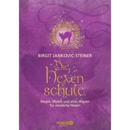 Droemer Knaur Verlagsgruppe Die Hexenschule - Birgit Jankovic-Steiner, Gebunden
