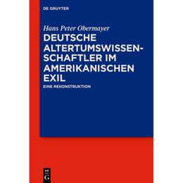 De Gruyter Deutsche Altertumswissenschaftler im amerikanischen Exil - Hans Peter Obermayer, Kartoniert (TB)
