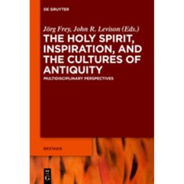 De Gruyter The Holy Spirit, Inspiration, and the Cultures of Antiquity, Kartoniert (TB)