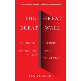 Abrams & Chronicle Books The Great Great Wall - Ian Volner, Kartoniert (TB)