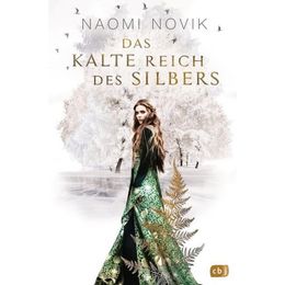 cbj Das kalte Reich des Silbers - Naomi Novik, Gebunden