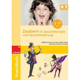 Zaubern in Sprachtherapie und Sprachförderung - Wolfgang G. Braun, Ilona Spiess, Stefanie Zahner, Kartoniert (TB)