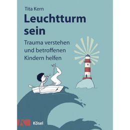 Leuchtturm sein - Tita Kern, Kartoniert (TB)