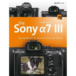 Die Sony Alpha 7 III - Frank Exner, Gebunden