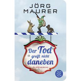 Der Tod greift nicht daneben / Kommissar Jennerwein ermittelt Bd.7 - Jörg Maurer, Taschenbuch