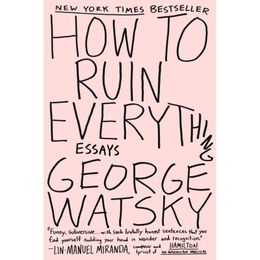 Plume How to Ruin Everything - George Watsky, Kartoniert (TB)