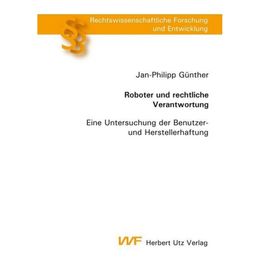 Roboter und rechtliche Verantwortung - Jan-Philipp Günther-Burmeister, Kartoniert (TB)