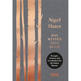 Das Wintertagebuch - Nigel Slater, Leinen