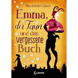 Loewe Verlag Emma, der Faun und das vergessene Buch - Mechthild Gläser, Kartoniert (TB)