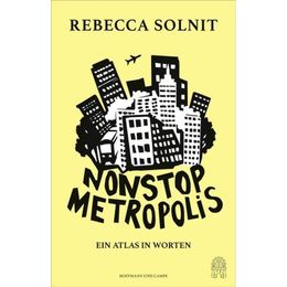 Nonstop Metropolis - Rebecca Solnit, Gebunden