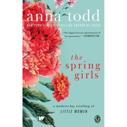 The Spring Girls - Anna Todd, Kartoniert (TB)