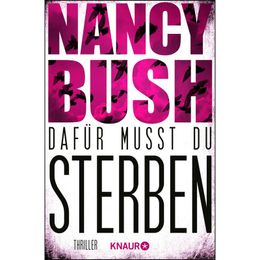 Droemer Knaur Verlagsgruppe Dafür musst du sterben / Detective Rafferty Bd.5 - Nancy Bush, Taschenbuch