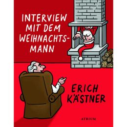 Interview mit dem Weihnachtsmann - Erich Kästner, Gebunden