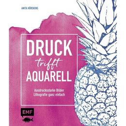 Druck trifft Aquarell - Anita Hörskens, Gebunden