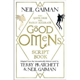 Headline The Quite Nice and Fairly Accurate Good Omens Script Book - Neil Gaiman, Terry Pratchett, Kartoniert (TB)