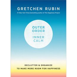 Harmony Outer Order, Inner Calm - Gretchen Rubin, Gebunden