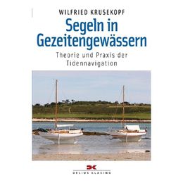 Delius Klasing Verlag Segeln in Gezeitengewässern - Wilfried Krusekopf, Kartoniert (TB)