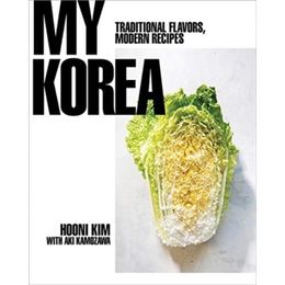 Norton My Korea - Traditional Flavors, Modern Recipes - Hooni Kim, Gebunden