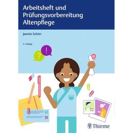Arbeitsheft und Prüfungsvorbereitung Altenpflege - Jasmin Schön, Kartoniert (TB)