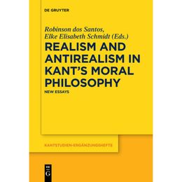 De Gruyter Realism and Antirealism in Kant's Moral Philosophy, Kartoniert (TB)