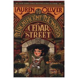 The Magnificent Monsters of Cedar Street - Lauren Oliver, Gebunden