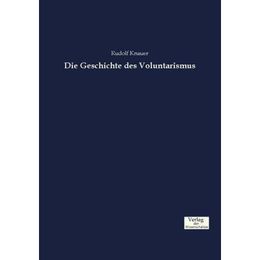 Die Geschichte des Voluntarismus - Rudolf Knauer, Kartoniert (TB)