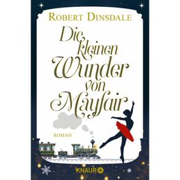 Droemer Knaur Verlagsgruppe Die kleinen Wunder von Mayfair - Robert Dinsdale, Taschenbuch
