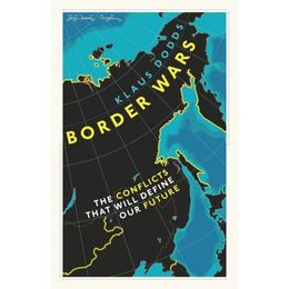 Border Wars - Klaus Dodds, Kartoniert (TB)